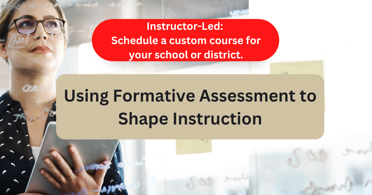 Instructor Supported Using Formative Assessment To Shape Instruction